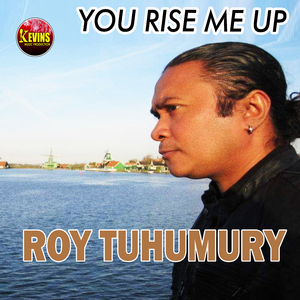 You Rise Me Up-Roy Tuhumury-mp3免费在线下载播放-歌曲宝-找歌就用歌曲宝-MP3音乐高品质在线免费下载